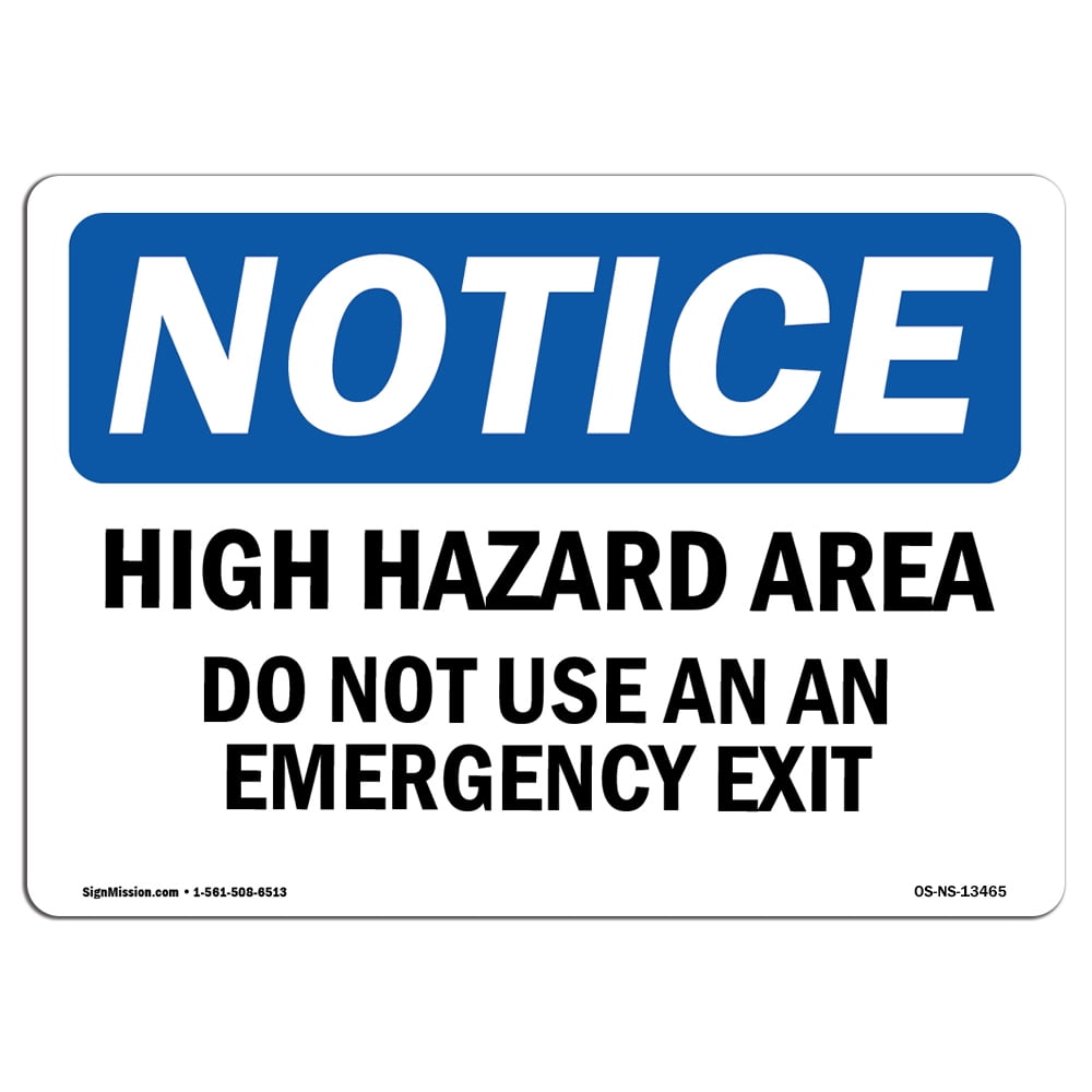 OSHA Notice Signs - High Hazard Area Do Not Use As An Emergency Exit ...