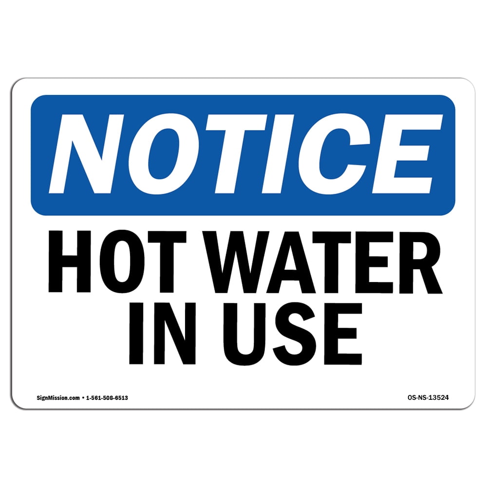 OSHA Notice Signs - Hot Water In Use Sign | Extremely Durable Made in ...