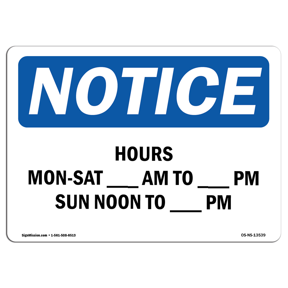 OSHA Notice Signs - Hours Mon - Sat ____ Am To ____ Pm Sun Noon Sign ...