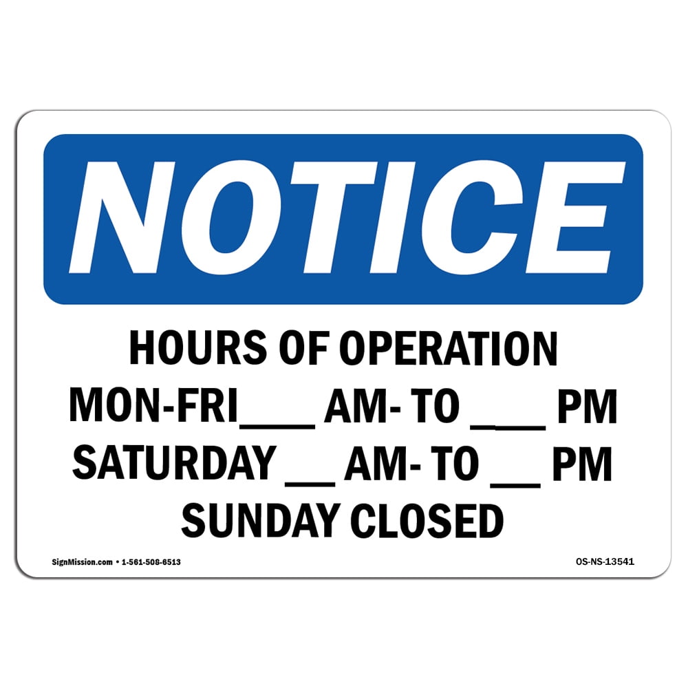 OSHA Notice Signs - Hours Of Operation Mon - Fri ____ Am - ____ Sign ...