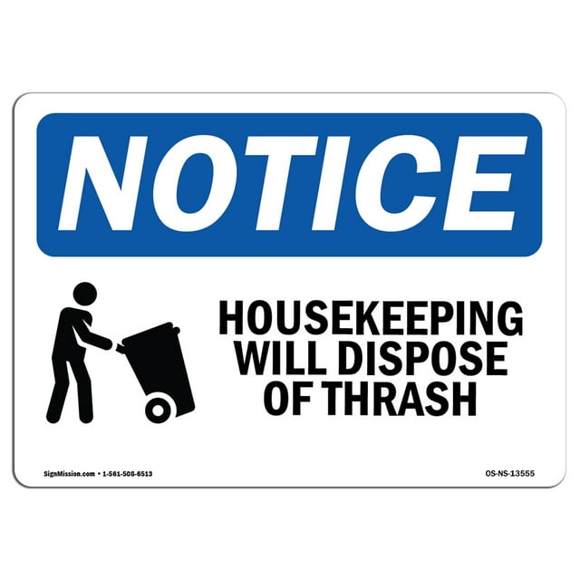 OSHA Notice Signs - Housekeeping Will Dispose Of Trash Sign With Symbol ...