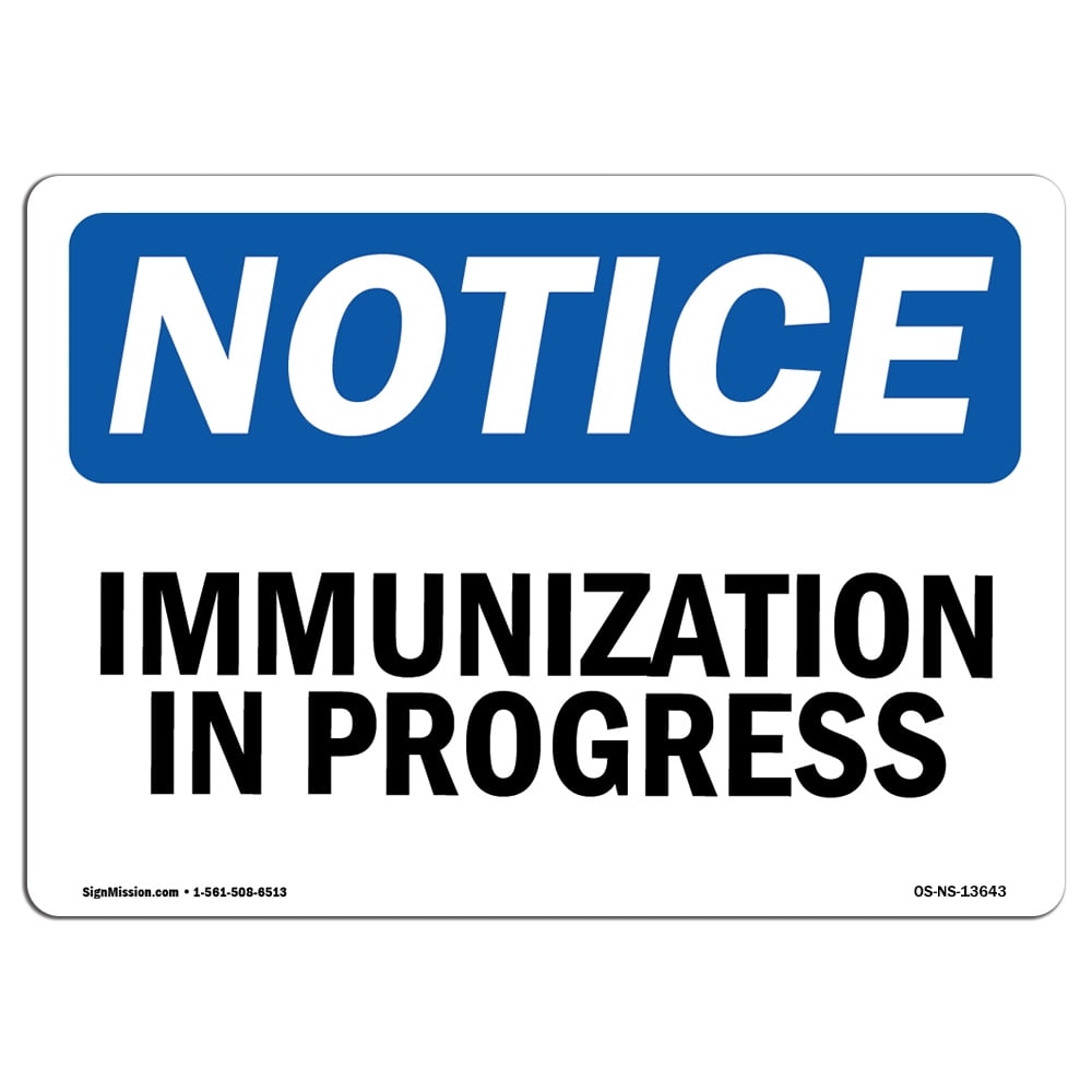 OSHA Notice Signs - Immunization In Progress Sign | Extremely Durable ...