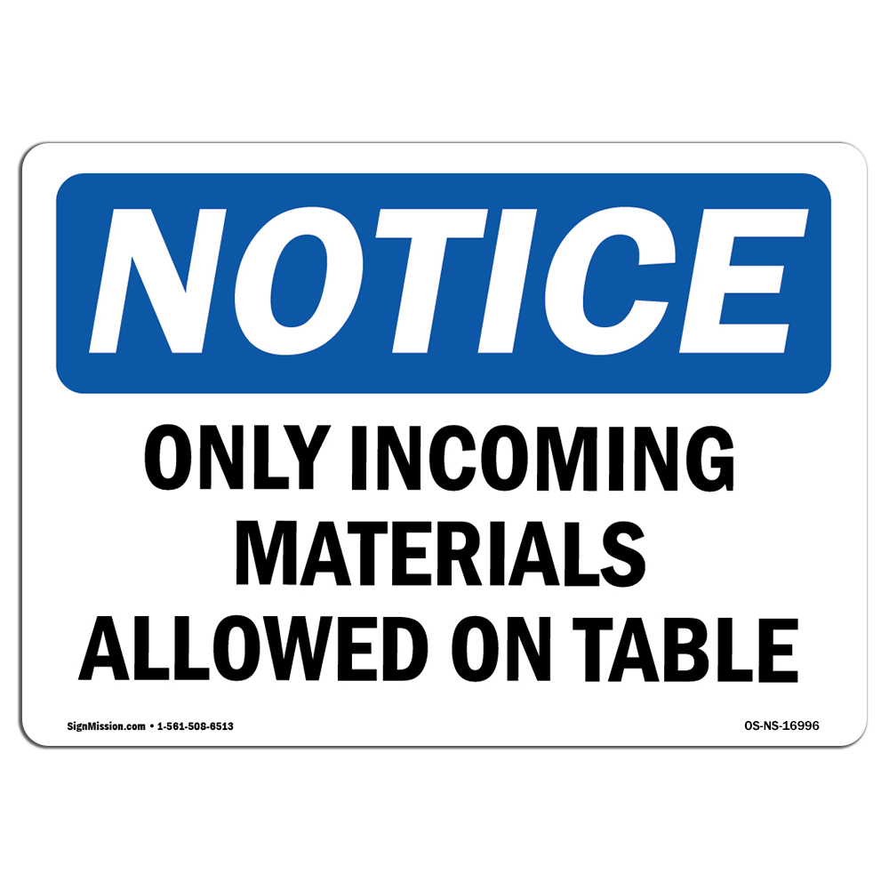 OSHA Notice Signs - Only Incoming Materials Allowed On Table Sign ...
