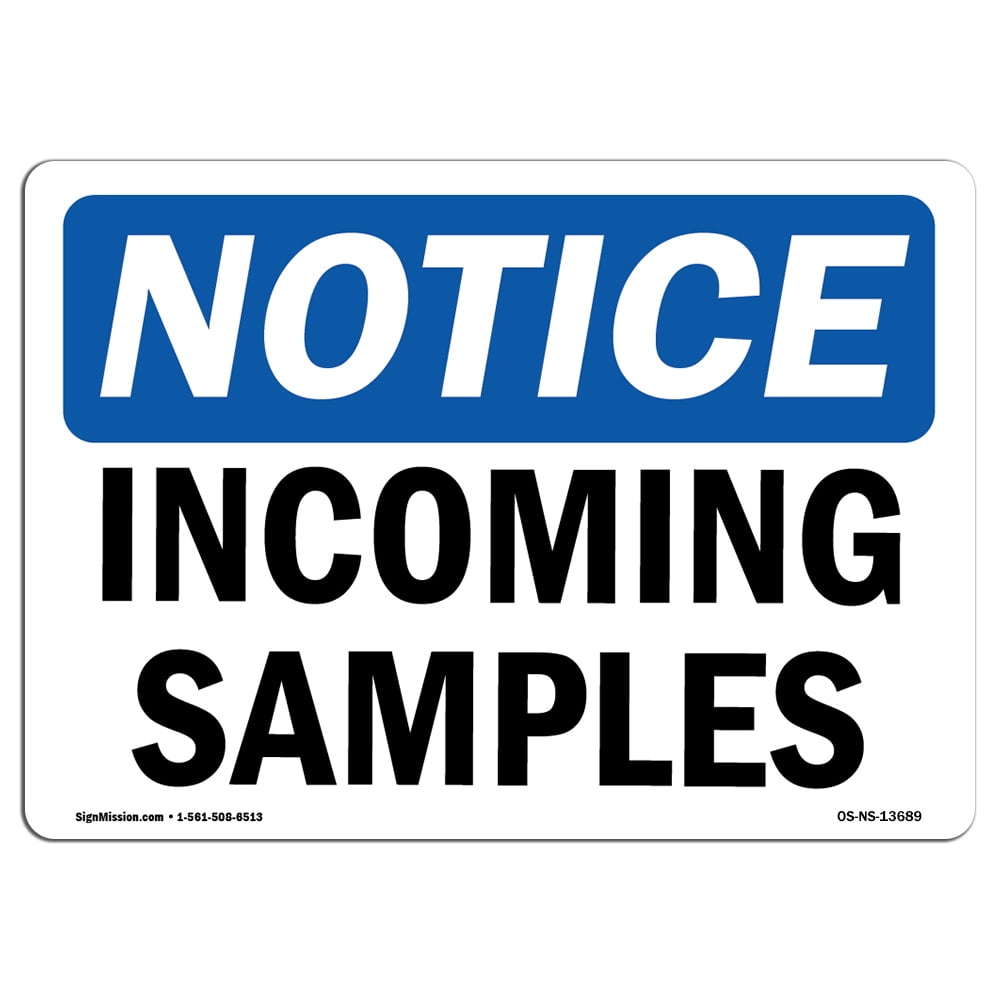 OSHA Notice Signs - Incoming Samples Sign | Extremely Durable Made in ...