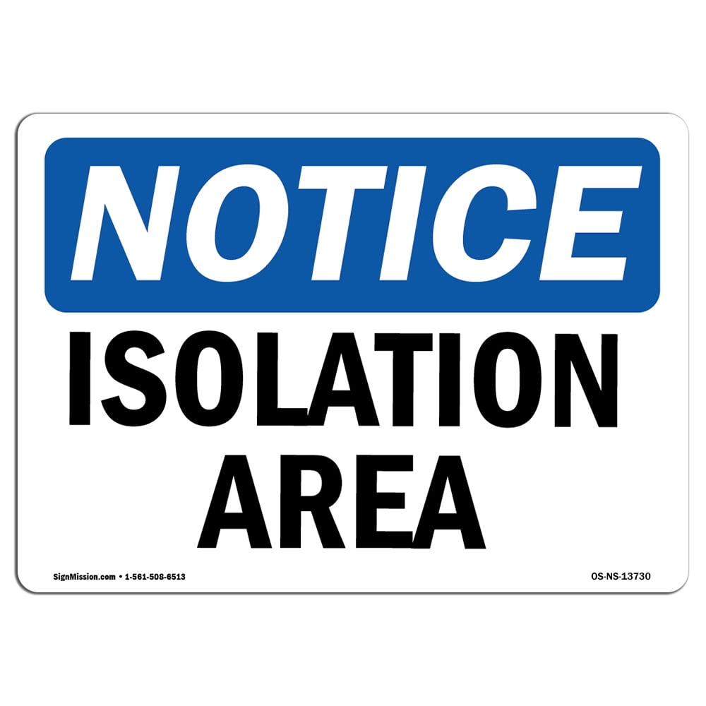 OSHA Notice Signs - Isolation Area Sign | Extremely Durable Made in the ...
