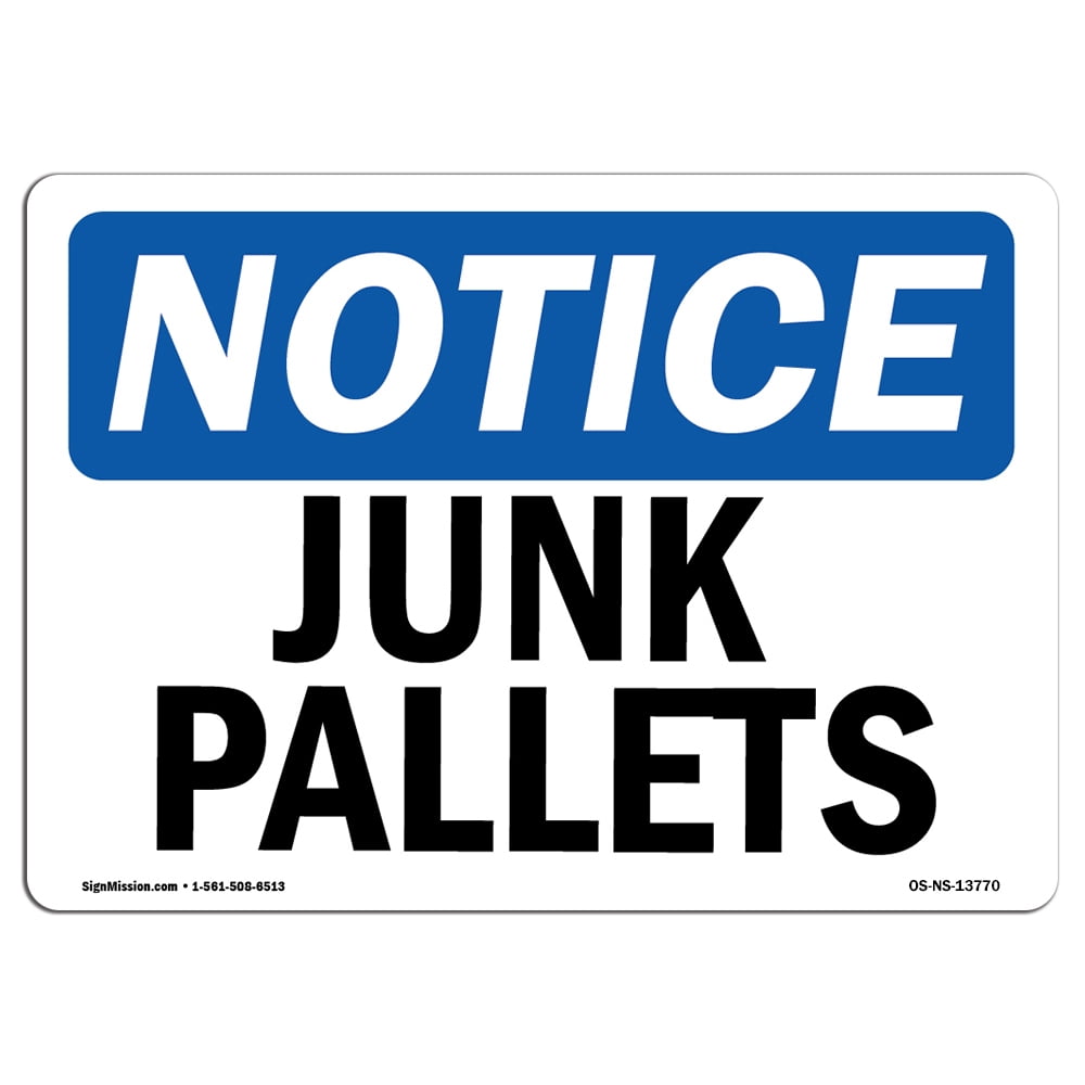 OSHA Notice Signs - Junk Pallets | Decal | Protect Your Business ...