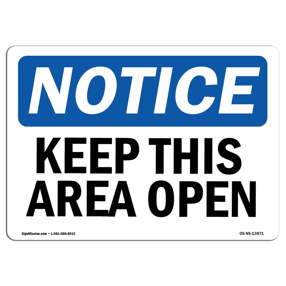 OSHA Notice Signs - Keep This Area Open Sign | Extremely Durable Made ...