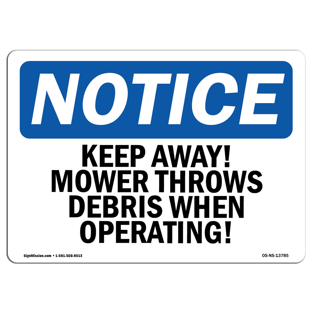 OSHA Notice Signs - Keep Away! Mower Throws Debris When Operating! Sign ...