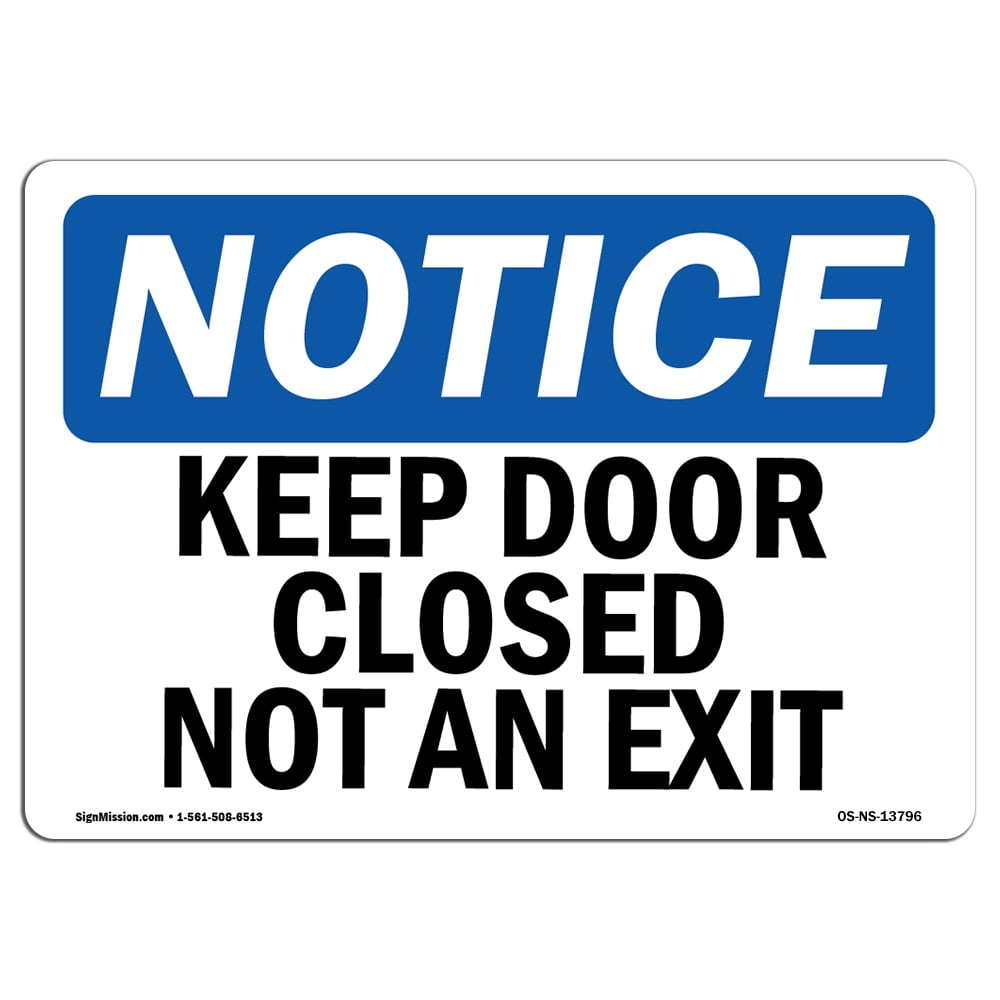OSHA Notice Signs - Keep Door Closed Not An Exit Sign | Extremely ...