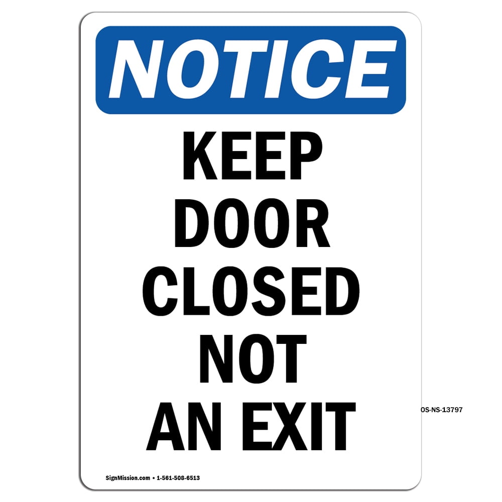 OSHA Notice Signs - Keep Door Closed Not An Exit | Decal | Protect Your ...