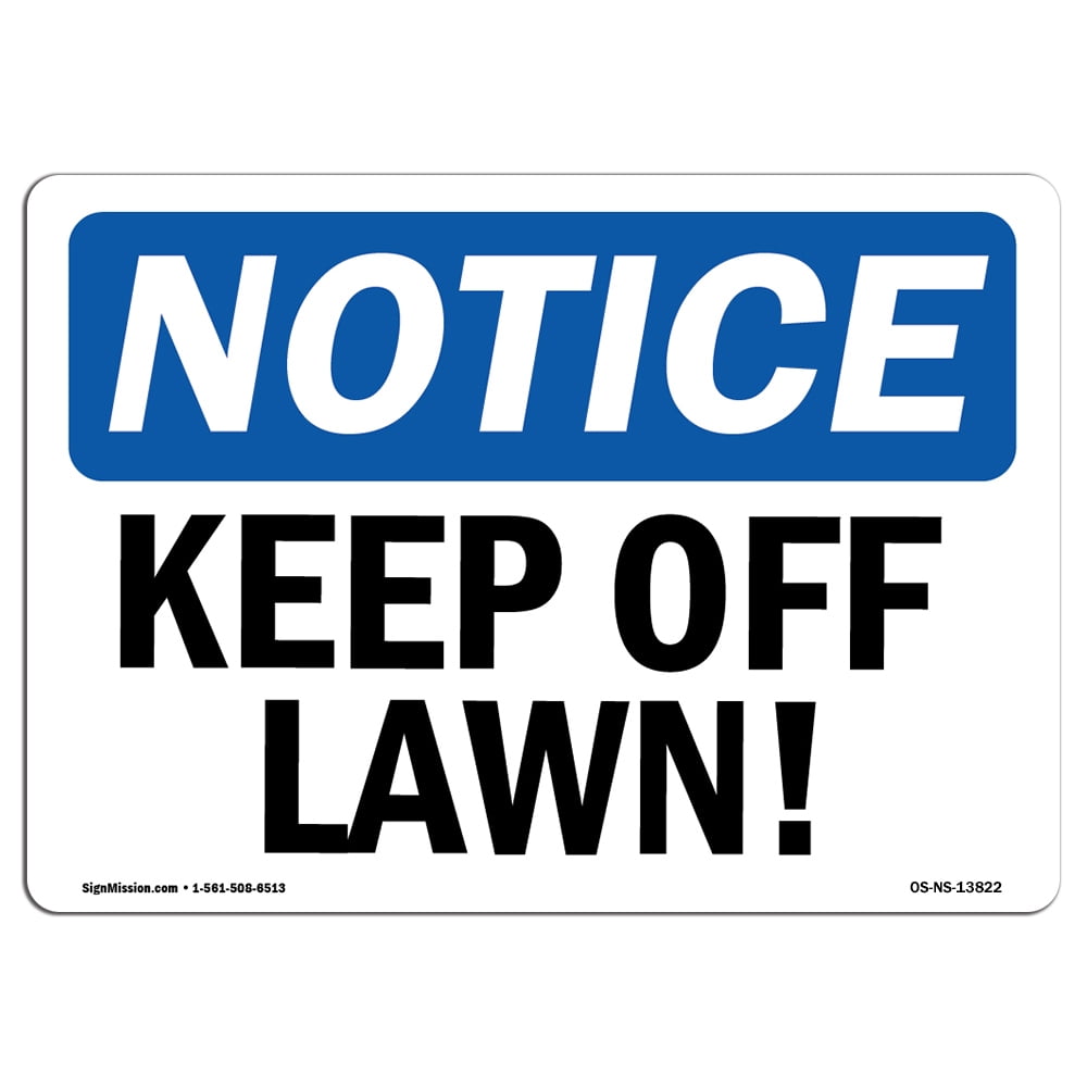 OSHA Notice Signs - Keep Off Lawn! Sign | Extremely Durable Made in the ...