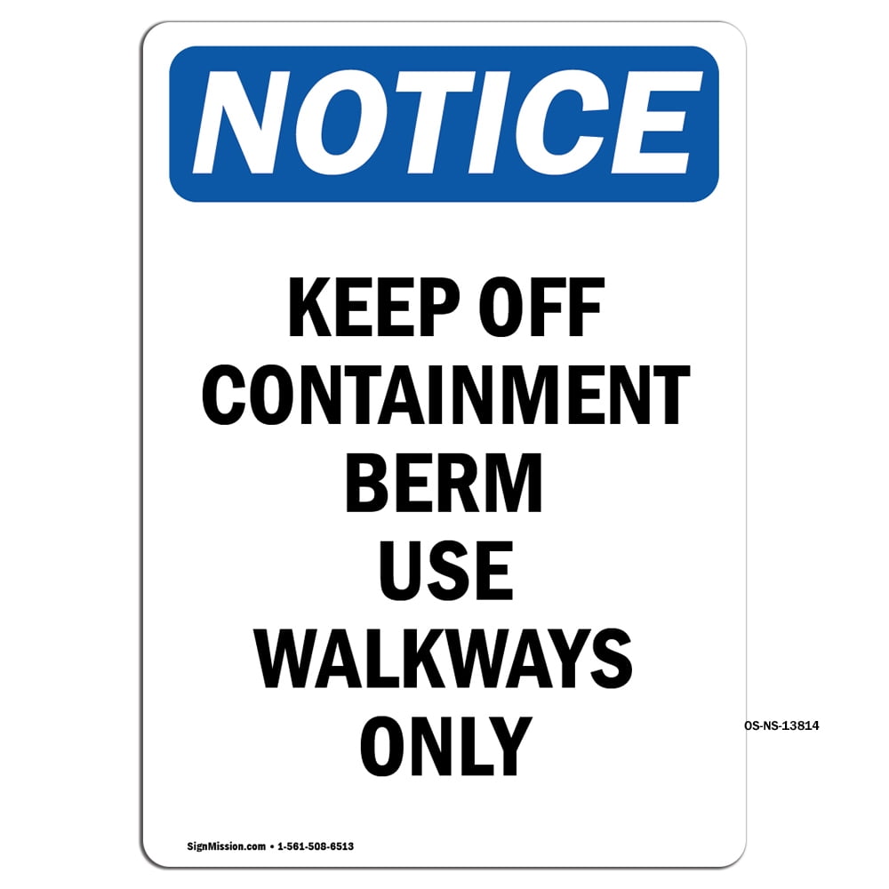 OSHA Notice Signs - Keep Off Containment Berm Use | Decal | Protect ...