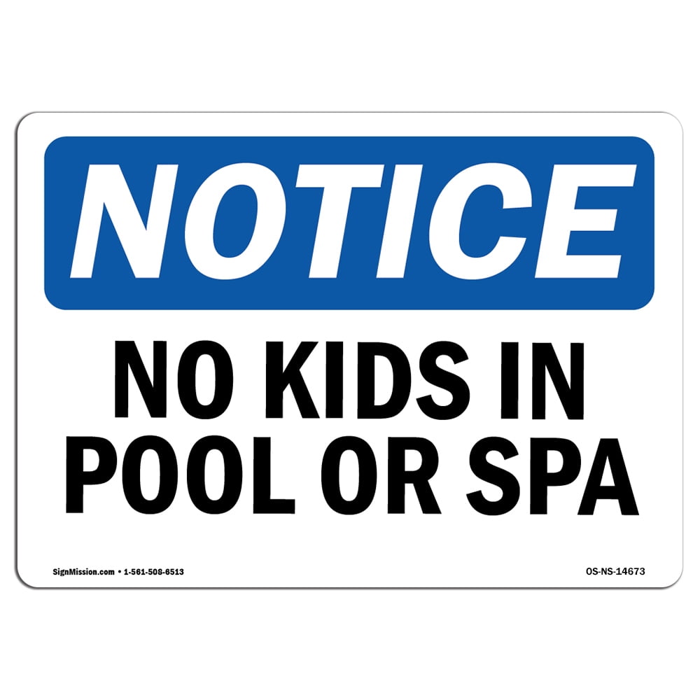 OSHA Notice Signs - No Kids In Pool Or Spa Sign | Extremely Durable ...