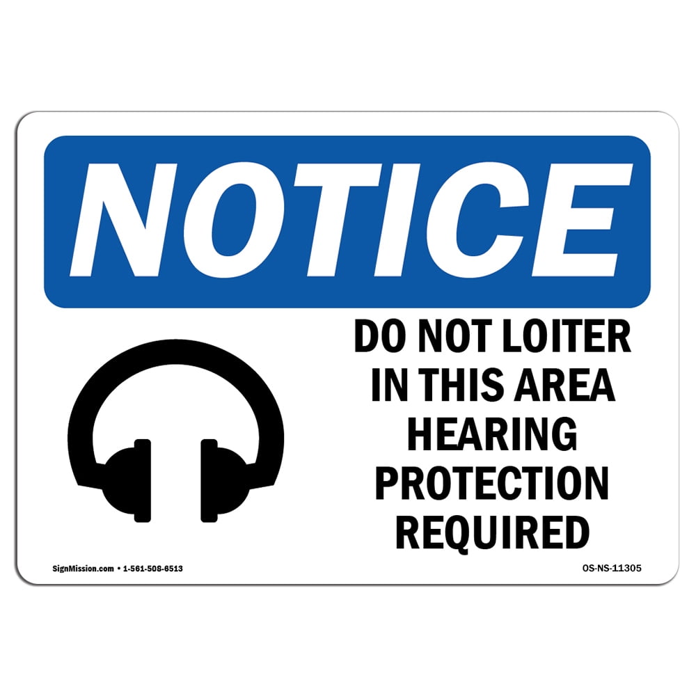 OSHA Notice Signs - Do Not Loiter In This Area Hearing Sign With Symbol ...