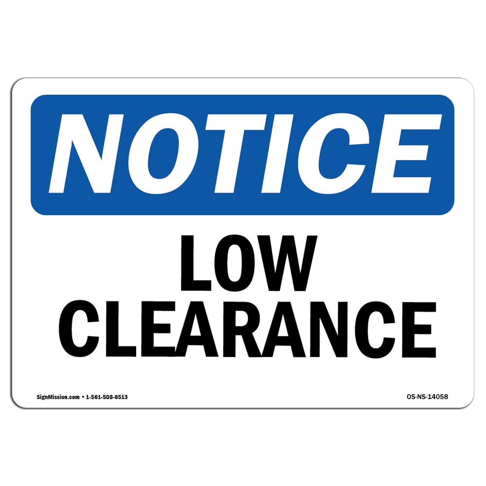 OSHA Notice Signs - Low Clearance Sign | Extremely Durable Made in the ...