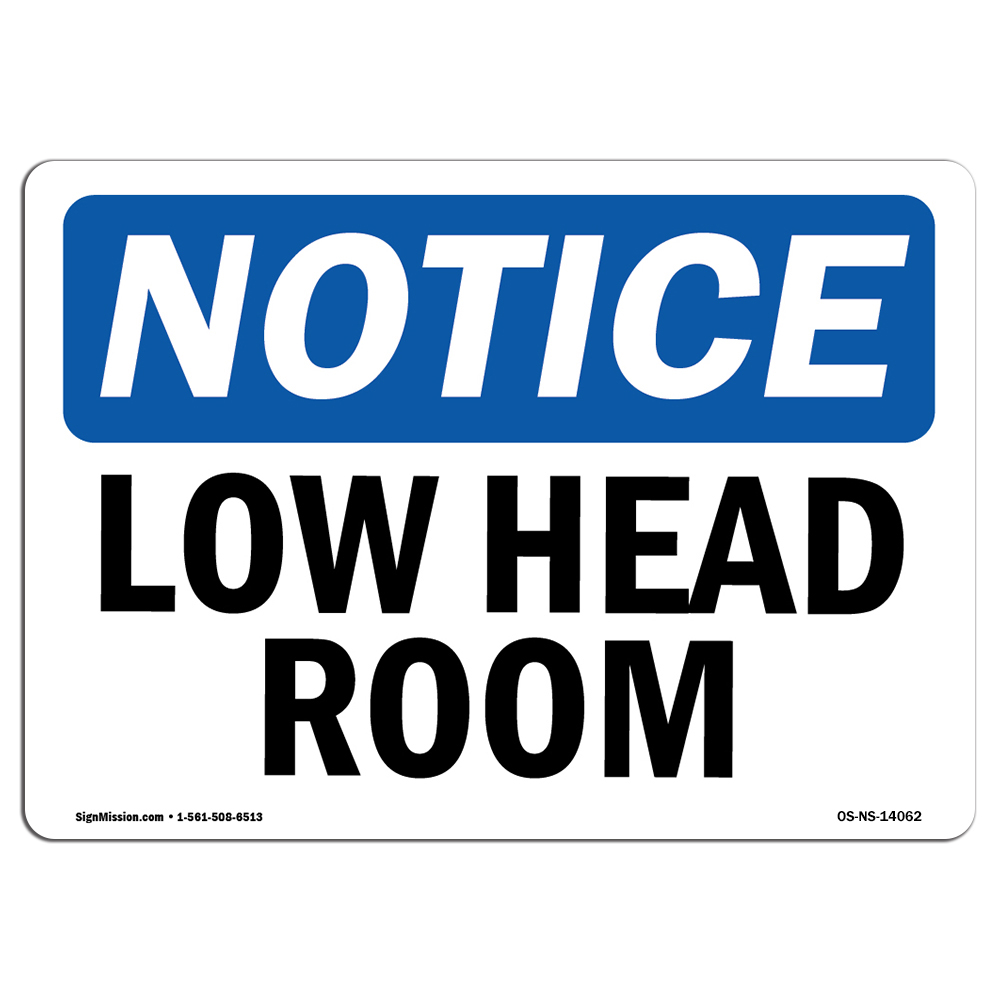 OSHA Notice Signs - Low Head Room Sign | Extremely Durable Made in the ...