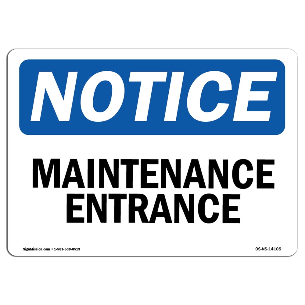 OSHA Notice Signs - Maintenance Entrance Sign | Extremely Durable Made ...