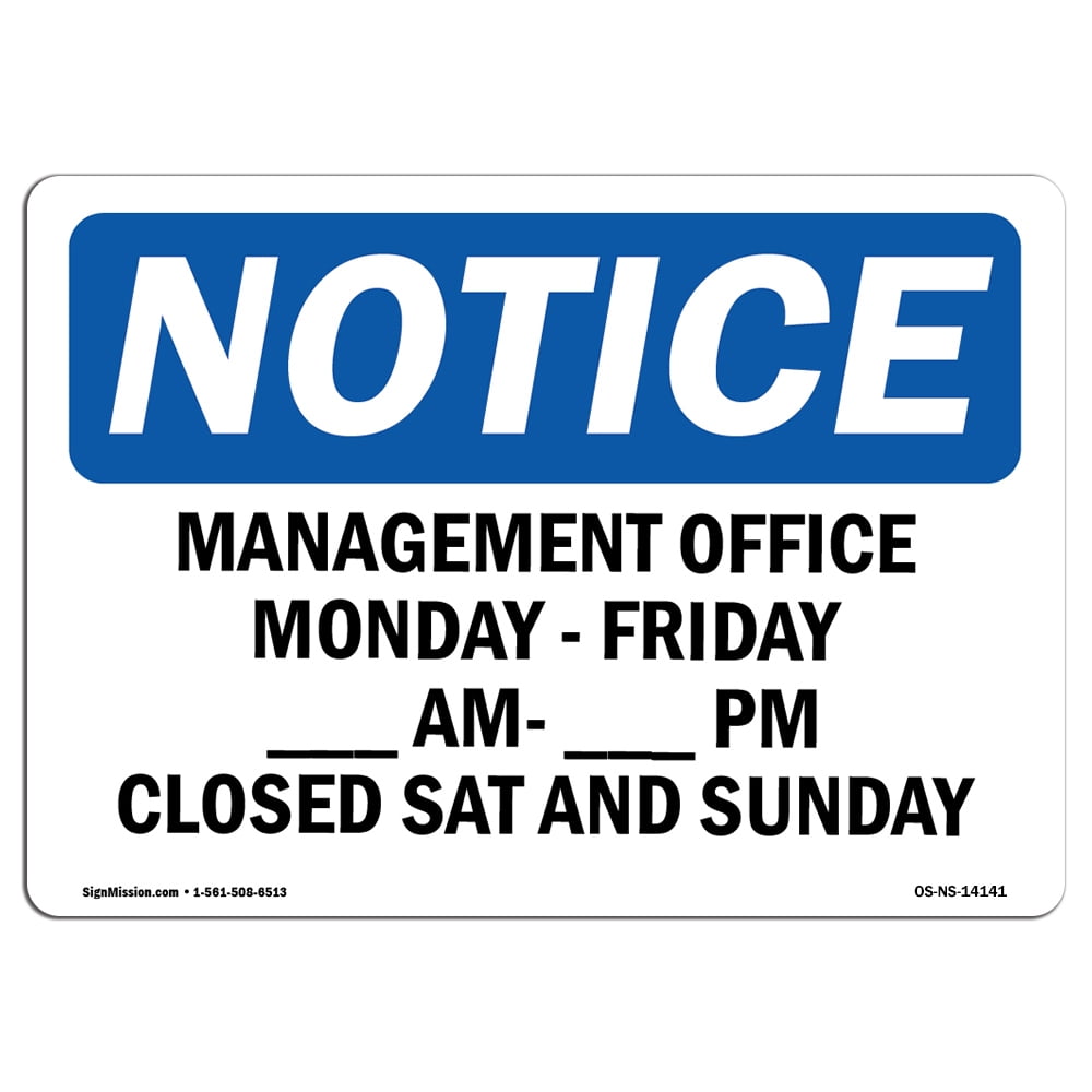 OSHA Notice Signs - Managers Office Monday - Friday ____ Am Sign ...