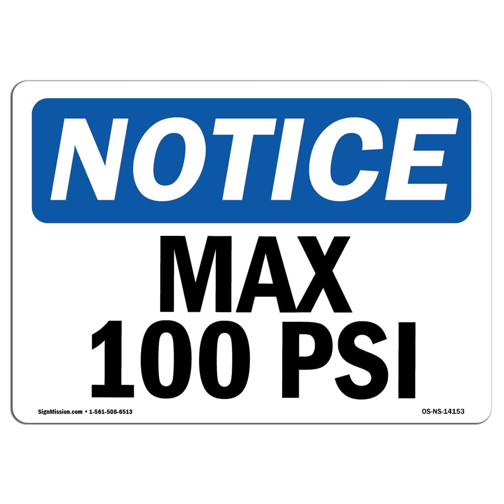 OSHA Notice Signs - Max 100 PSI Sign | Extremely Durable Made in the ...