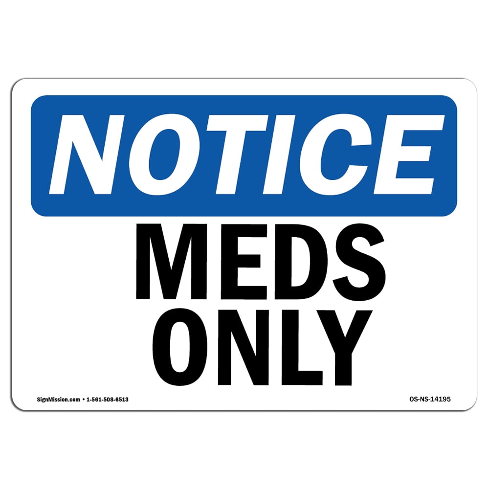 OSHA Notice Signs - Meds Only Sign | Extremely Durable Made in the USA ...