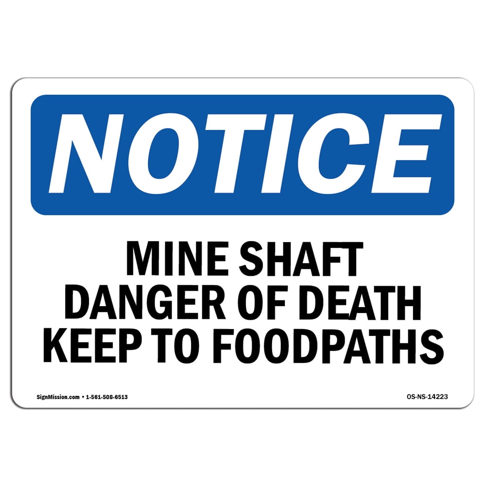 OSHA Notice Signs - Mine Shafts Danger Of Death Keep To Footpaths Sign ...