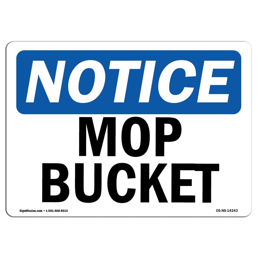 OSHA Notice Signs - Mop Bucket Sign | Extremely Durable Made in the USA ...