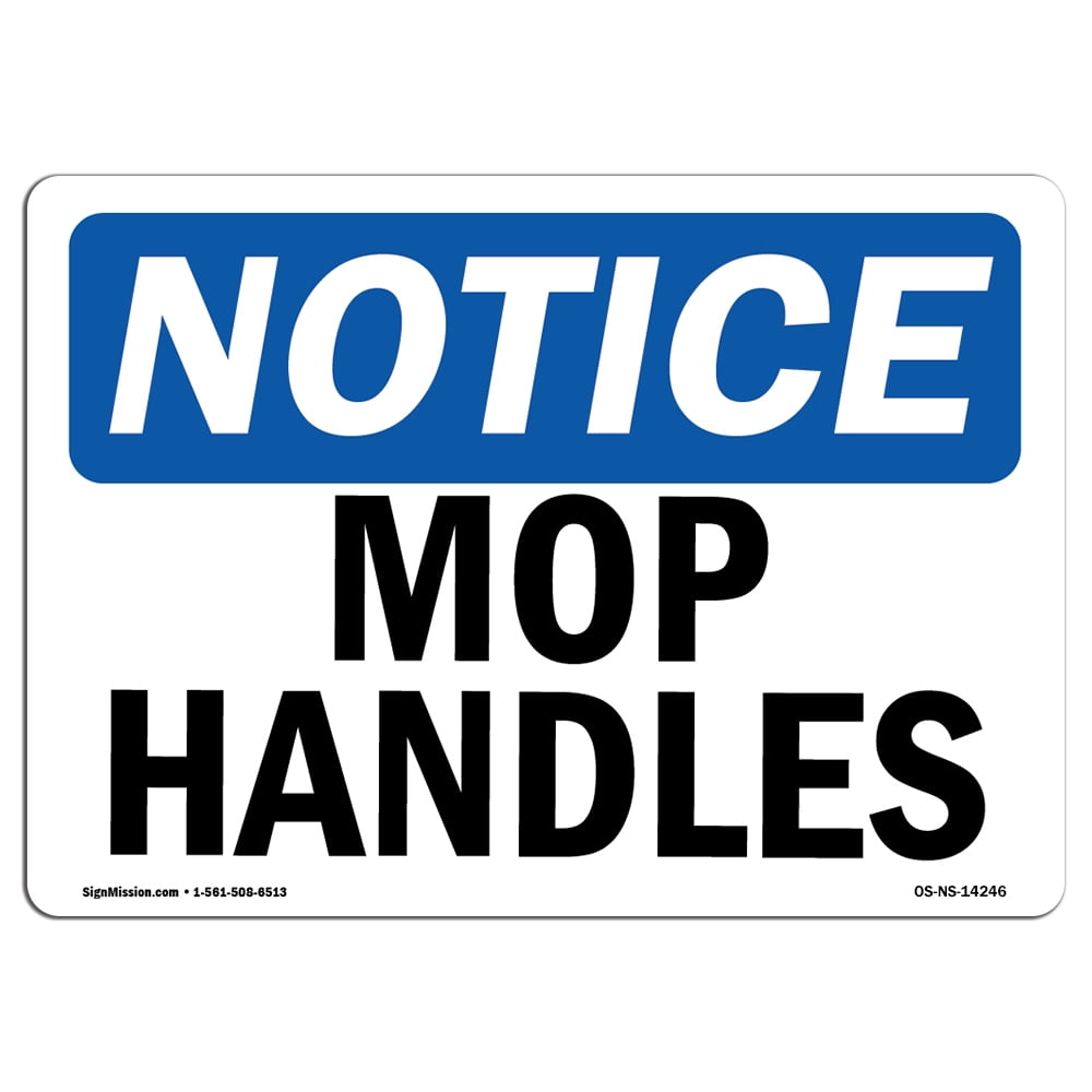 OSHA Notice Signs - Mop Handles Sign | Extremely Durable Made in the ...