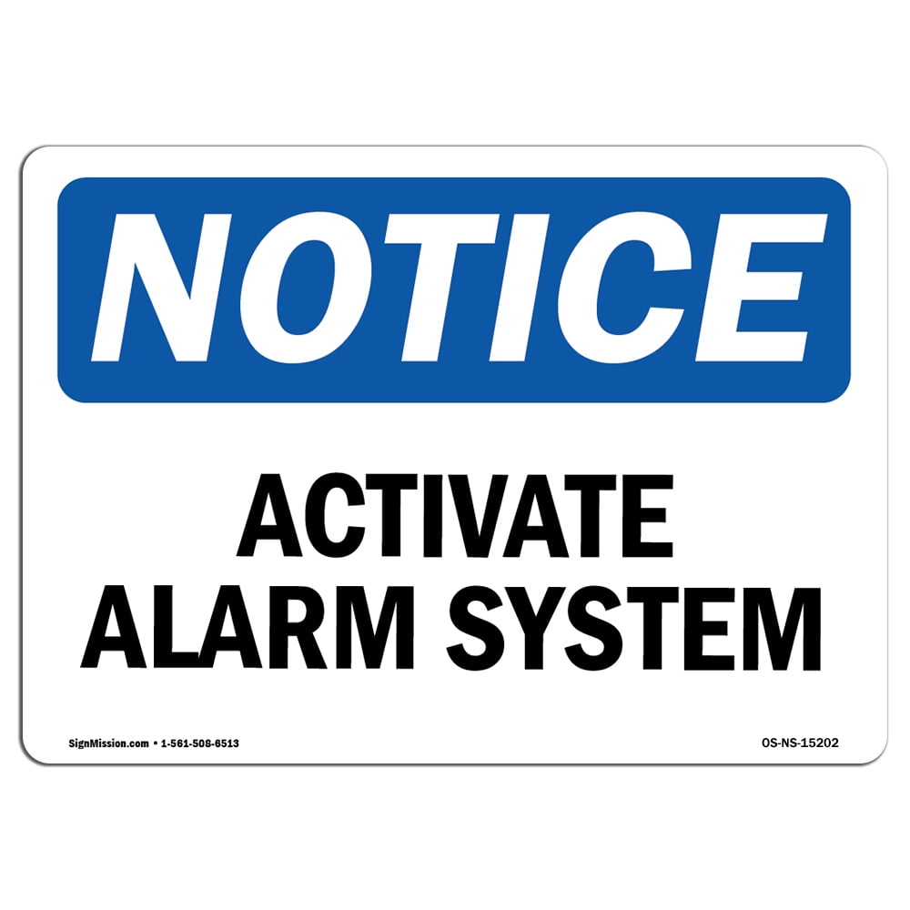 OSHA Notice Signs - NOTICE Activate Alarm System Sign | Extremely ...