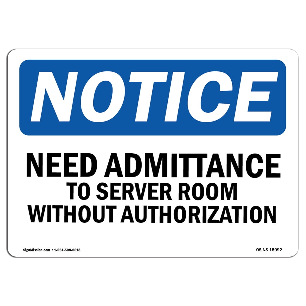 OSHA Notice Signs - NOTICE No Admittance To Server Room Sign ...