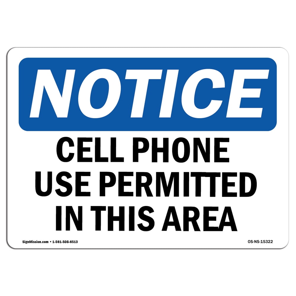 OSHA Notice Signs - NOTICE Cell Phone Use Permitted In This Area Sign ...