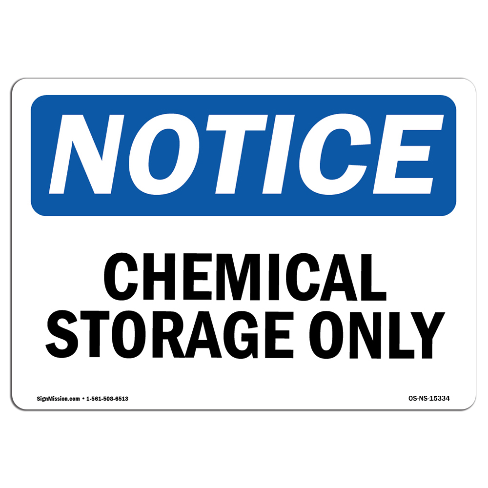 OSHA Notice Signs - NOTICE Chemical Storage Only Sign | Extremely ...