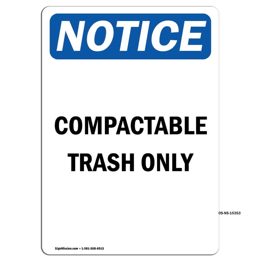 OSHA Notice Signs - NOTICE Compactable Trash Only | Decal | Protect ...
