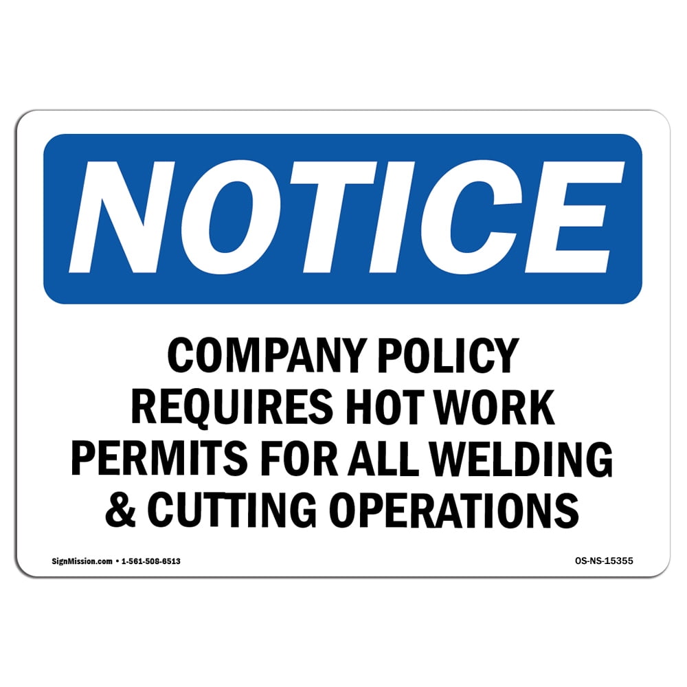 OSHA Notice Signs - NOTICE Company Policy Requires Hot Work Permits ...