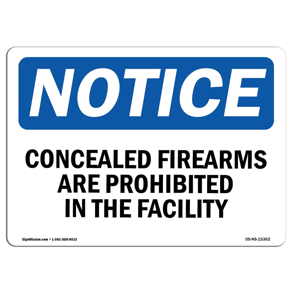 OSHA Notice Signs - NOTICE Concealed Firearms Prohibited Facility Sign ...