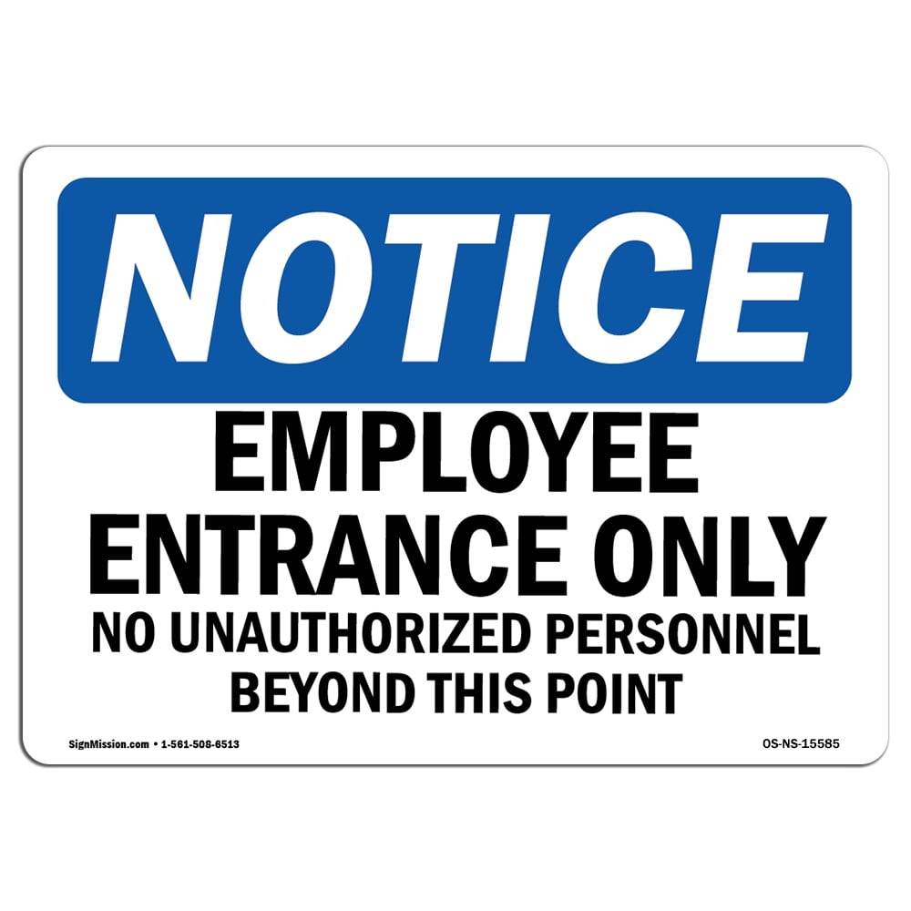 OSHA Notice Signs - NOTICE Employee Entrance Only Sign | Extremely ...