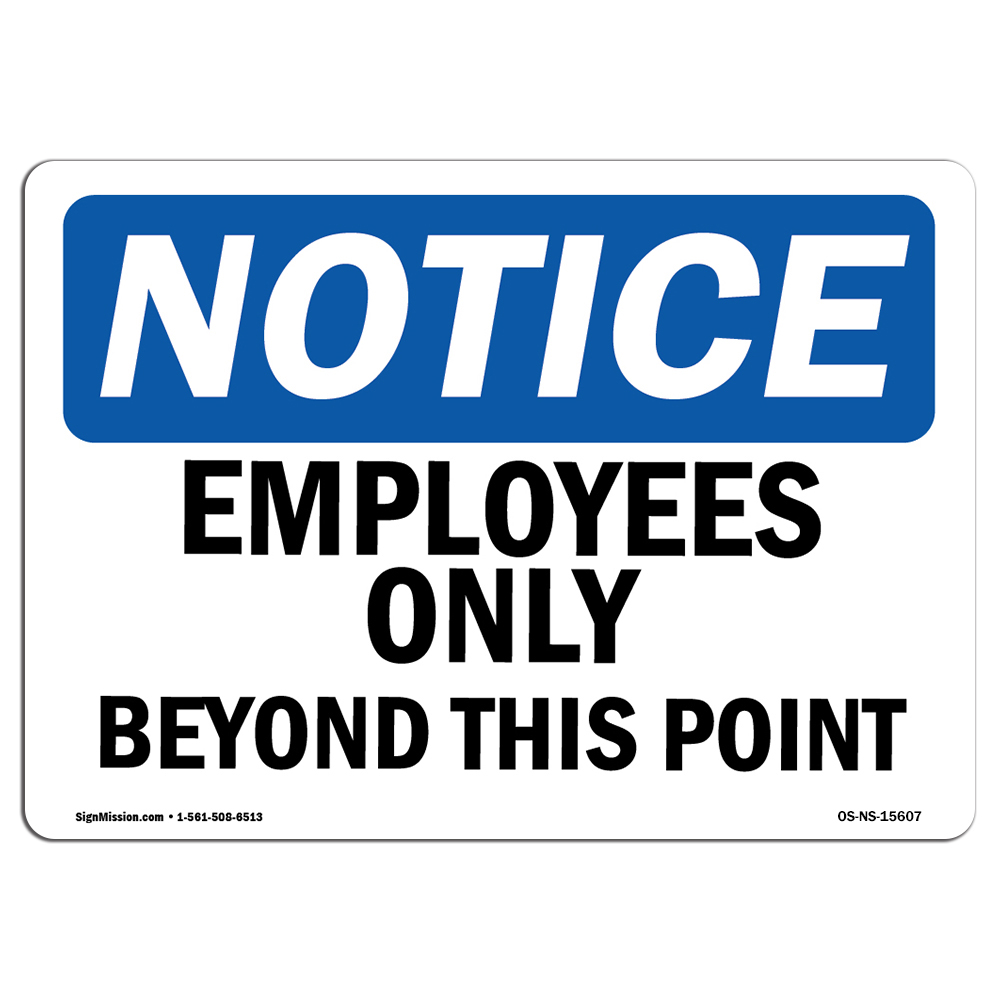 OSHA Notice Signs - NOTICE Employees Only Beyond This Point Sign ...