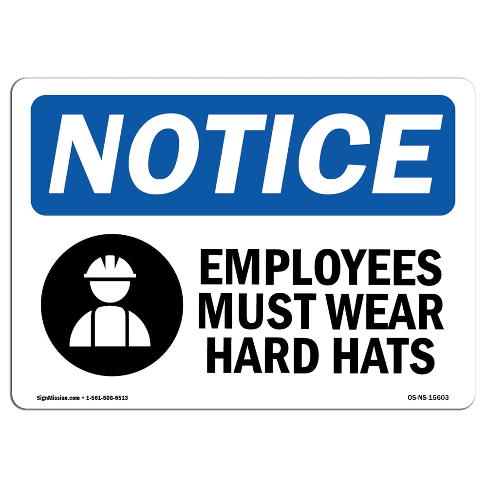 OSHA Notice Signs - NOTICE Employees Must Wear Hard Hats Sign ...
