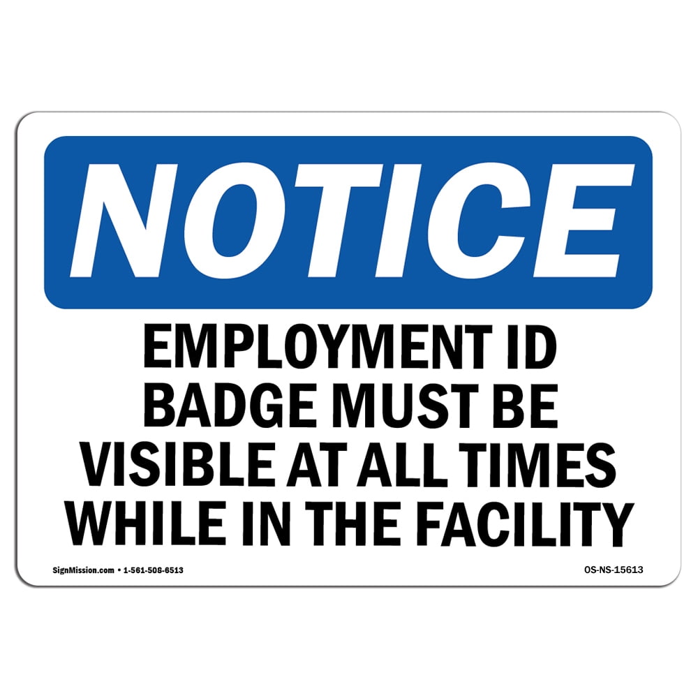 OSHA Notice Signs - NOTICE Employment Id Badge Must Be Visible Sign ...