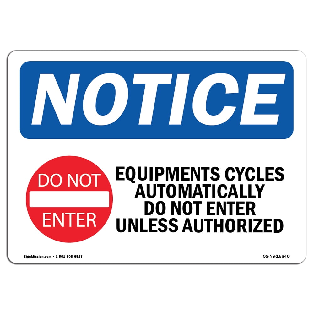 OSHA Notice Signs - NOTICE Equipment Cycles Automatically Sign With ...