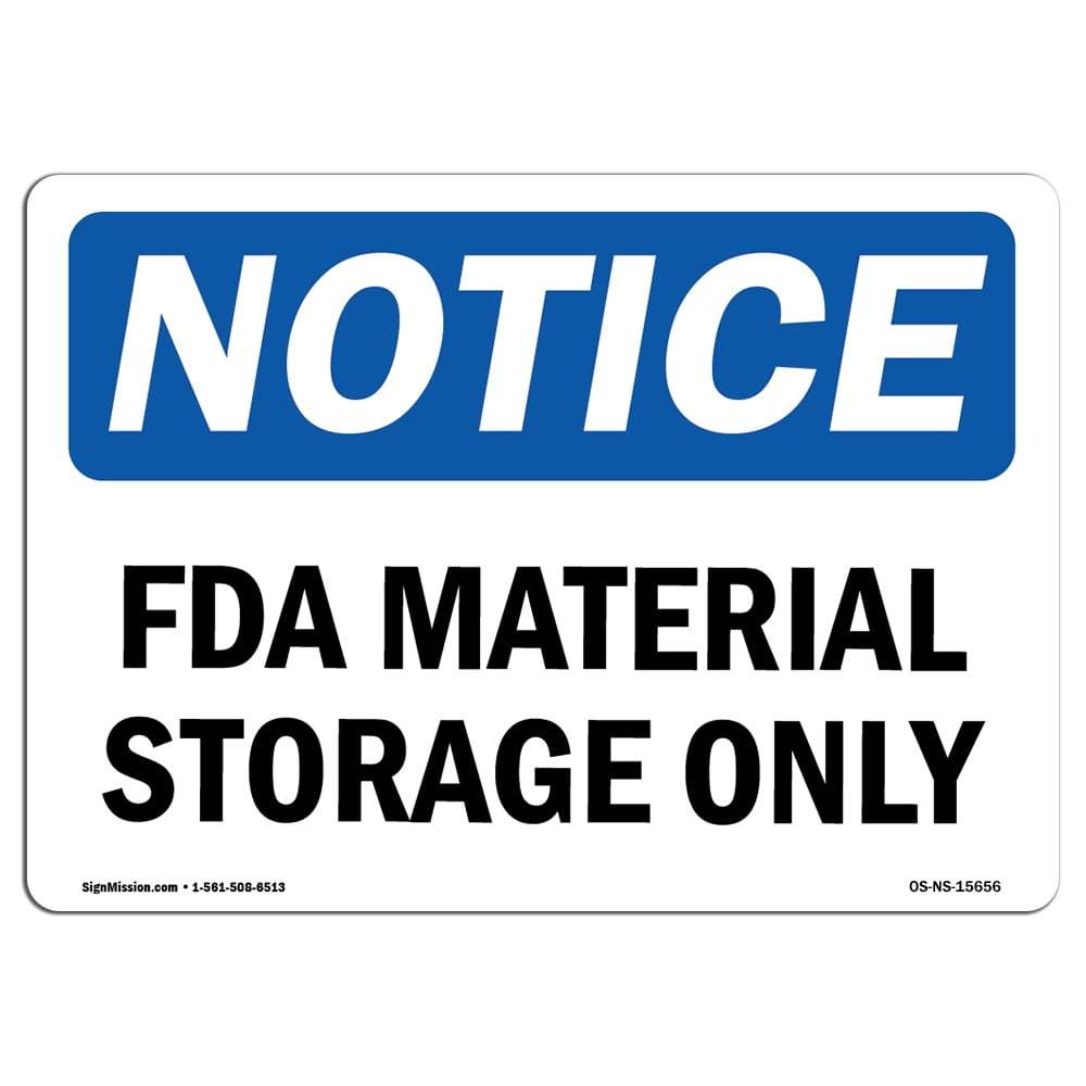 OSHA Notice Signs - NOTICE Fda Material Storage Only Sign | Extremely ...