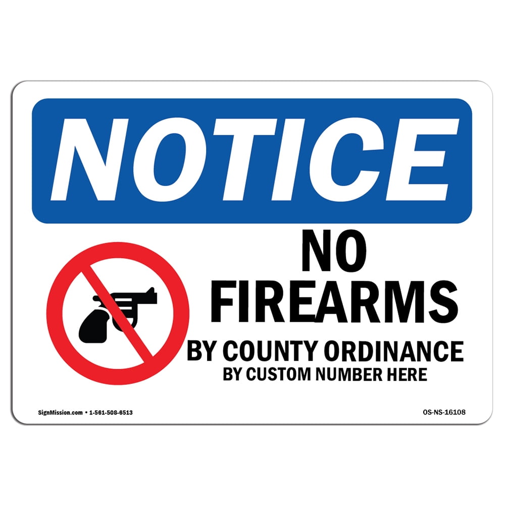 OSHA Notice Signs - NOTICE No Firearms By County Custom Sign ...