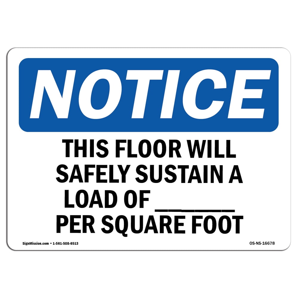 OSHA Notice Signs - NOTICE This Floor Will Safely Sustain A Sign ...