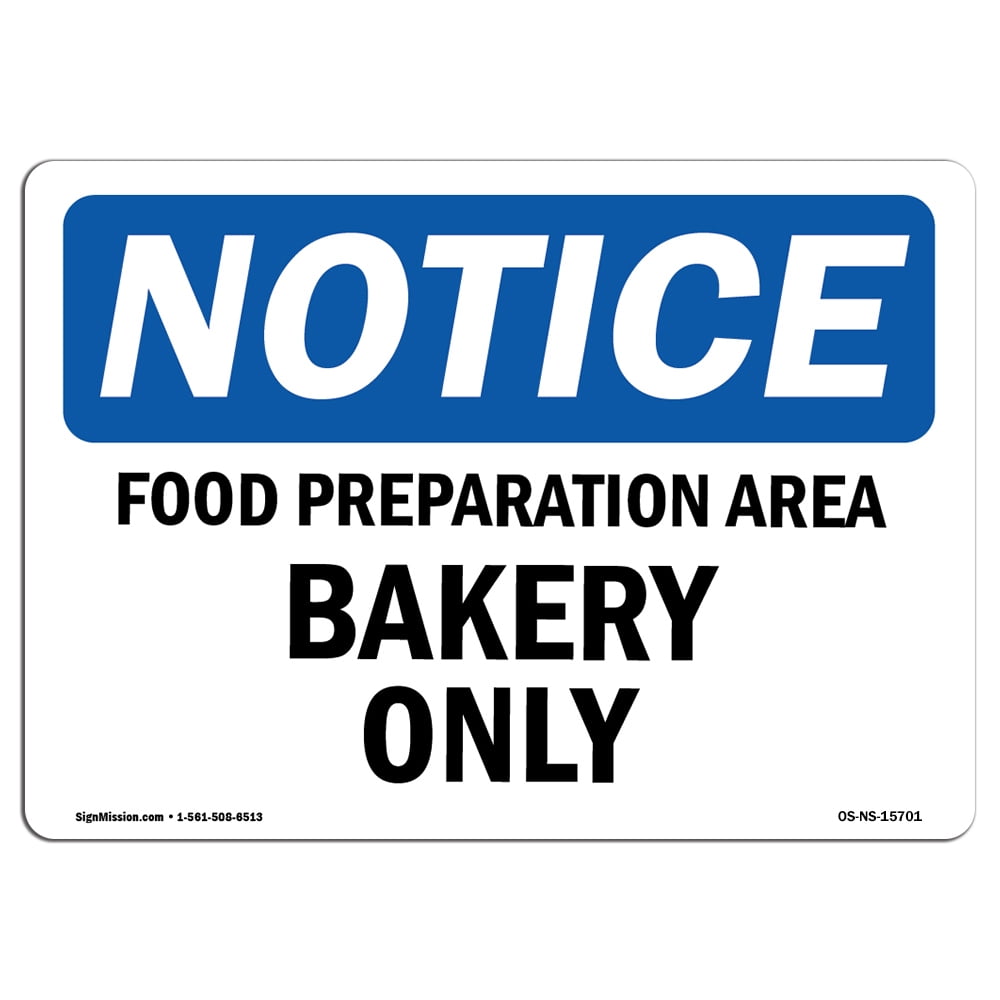 OSHA Notice Signs - NOTICE Food Preparation Area Bakery Only Sign ...
