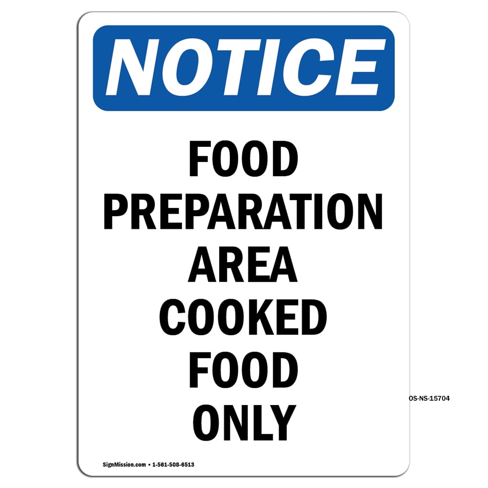 OSHA Notice Signs - NOTICE Food Preparation Area Cooked Food Only Sign ...