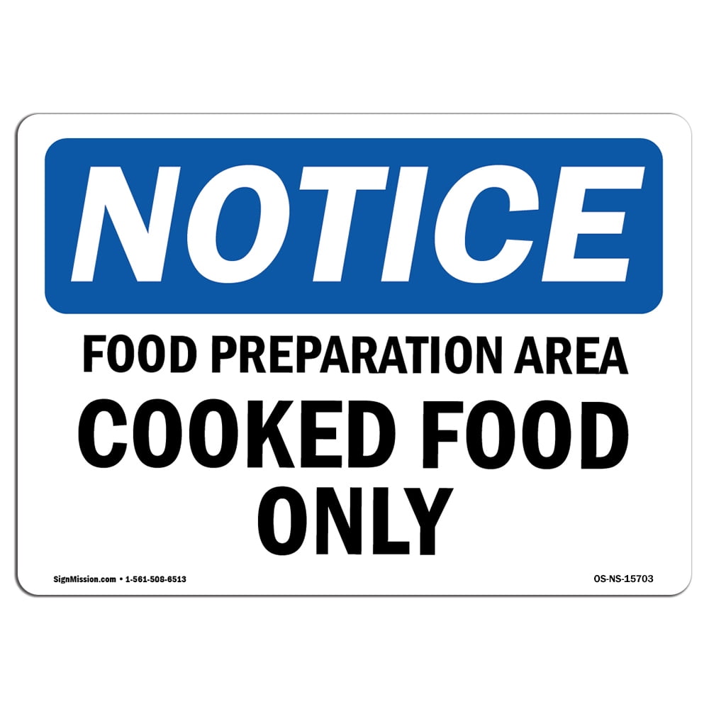 OSHA Notice Signs - NOTICE Food Preparation Area Cooked Food Only Sign ...