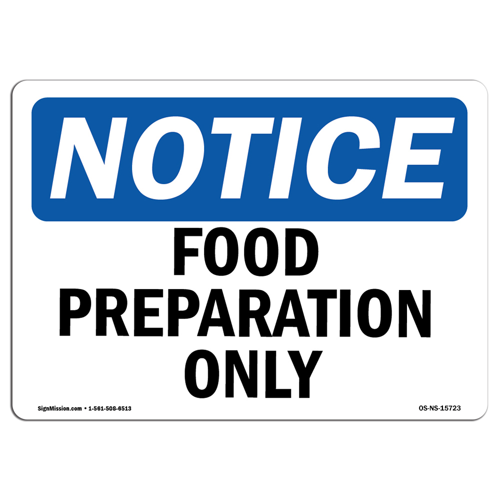 OSHA Notice Signs - NOTICE Food Preparation Only Sign | Extremely ...