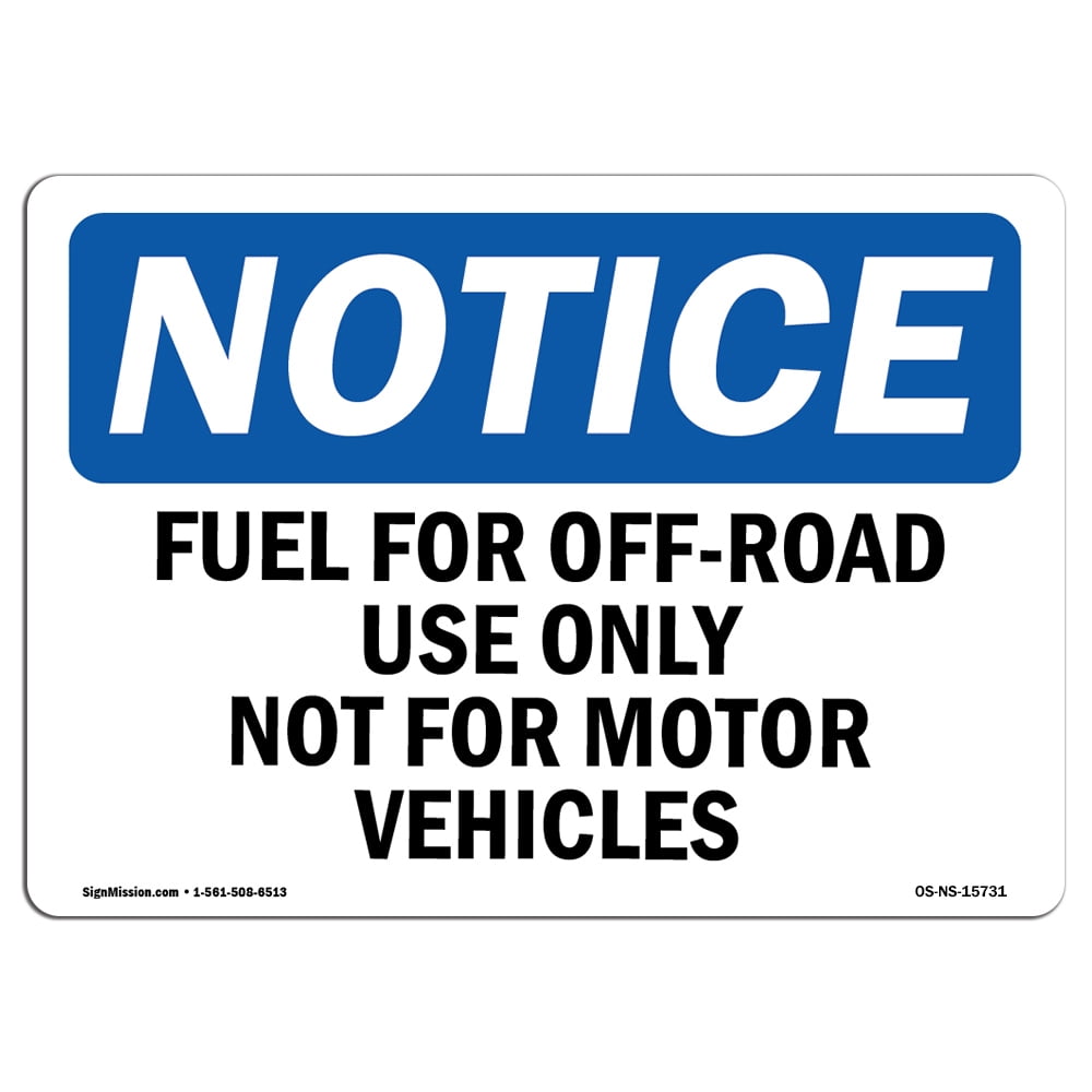 OSHA Notice Signs - NOTICE Fuel For Off-Road Use Not For Motor Vehicles ...