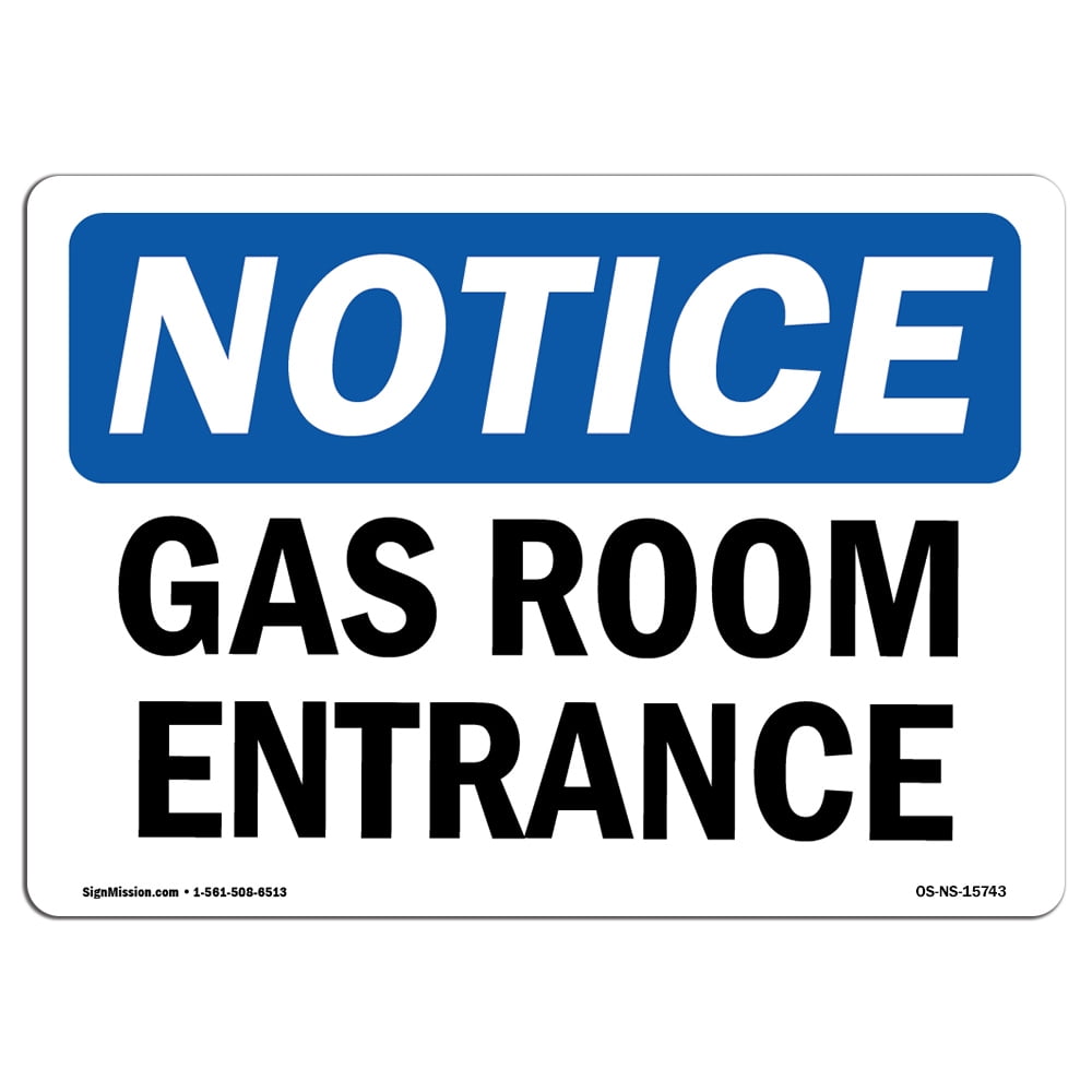 OSHA Notice Signs - NOTICE Gas Room Entrance Sign | Extremely Durable ...
