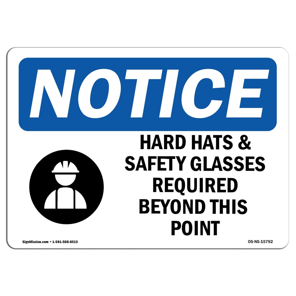 OSHA Notice Signs - NOTICE Hard Hats Safety Glasses Required Beyond ...