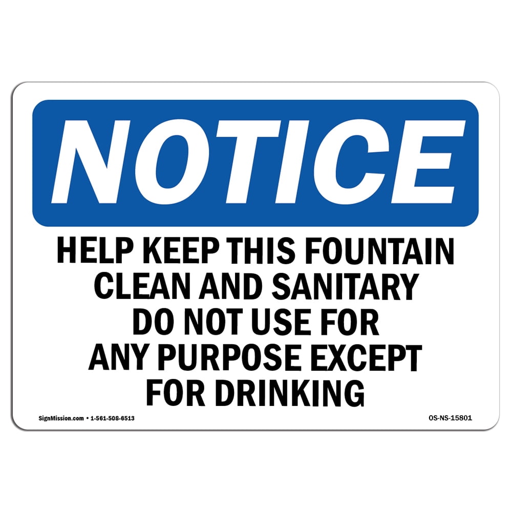 OSHA Notice Signs - NOTICE Help Keep This Fountain Clean Sanitary Sign ...